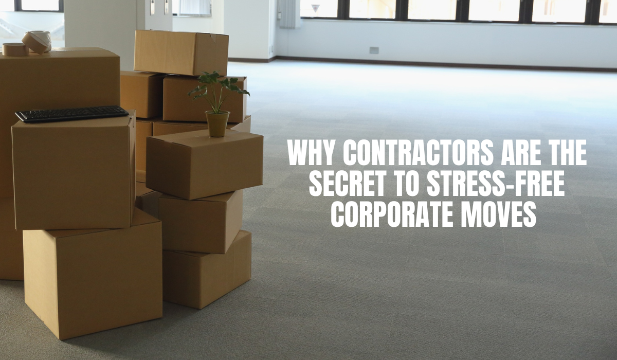 Why Contractors Are the Secret to Stress-Free Corporate Moves